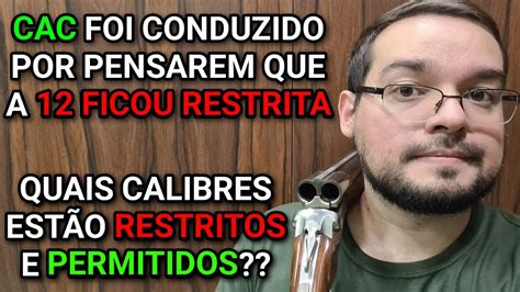 CAC CONDUZIDO POR CONFUSÃO NO DECRETO QUAIS CALIBRES ESTÃO PERMITIDOS