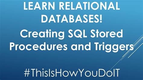 Learn Sql Stored Procedures And Triggers Part 4 Youtube