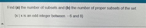 Solved Find A ﻿the Number Of Subsets And B ﻿the Number