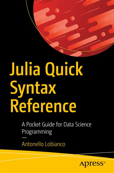 Julia Quick Syntax Reference Ebook By Antonello Lobianco Epub Rakuten Kobo 9781484251904