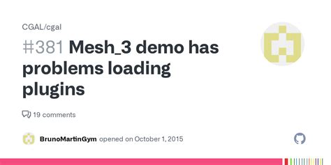 mesh 3 demo has problems loading plugins · issue 381 · cgal cgal · github