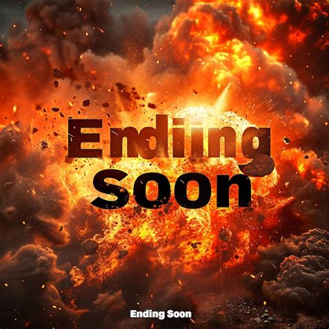 Premium Ai Image Photo Of Ending Soon Text With Explosion Effect And