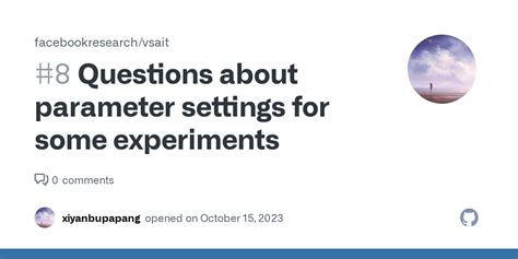 Questions About Parameter Settings For Some Experiments · Issue 8