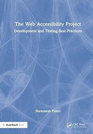 The Web Accessibility Project Development And Testing Best Practices