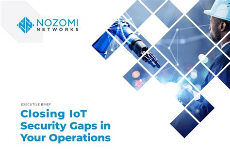 Close Iot Security Gaps In Your Operations