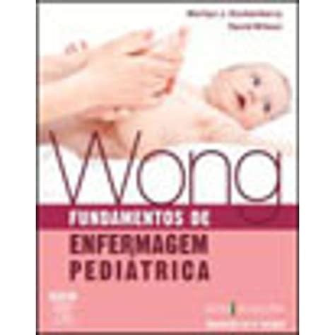 Wong Fundamentos De Enfermagem Pediatrica Martinsfontespaulista