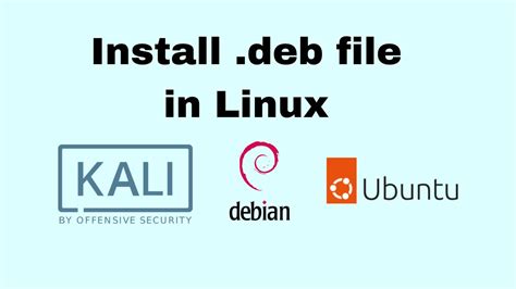 How To Install Deb File In Linux Debian Kali Ubuntu Etc Youtube