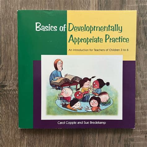 Basics Of Developmentally Appropriate Practice By Carol Copple Sue