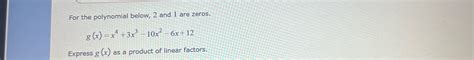 Solved For The Polynomial Below 2 And 1 Are Chegg Com