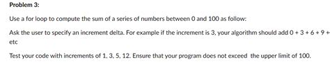Problem Use A For Loop To Compute The Sum Of A Chegg