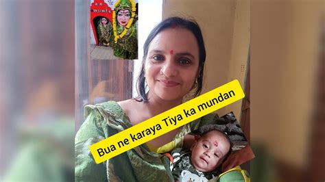 Beti Ka Mundan Bua Ne Karaya Tiya Ka Mundan Bacho Ka Mundan Youtube
