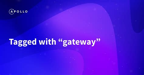 tagged with “gateway” apollo graphql docs