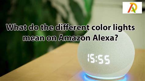 What Do The Different Color Lights Mean On Amazon Alexa Adrosi