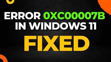 Error 0xc00007b In Windows 11 Youtube