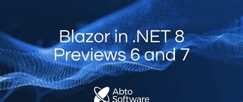 Blazor In NET 8 Previews 6 And 7 DEV Community