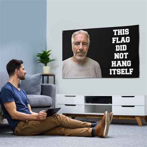 This Flag Did Not Hang Itself Jeffrey Epstein Funny Flag Etsy