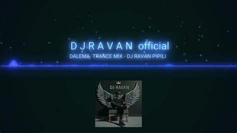 Dalema Pura Dalema Trance Mix Dj Ravan Pipili Youtube