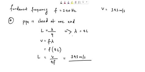 Calculate The Length Of A Pipe That Has A Fundamental Frequency Of 240