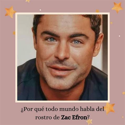 ¿por Qué Todo Mundo Habla Del Rostro De Zac Efron El Mundo De Regina