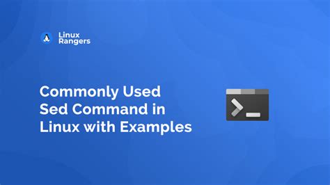 Commonly Used Sed Command In Linux With Examples Linuxrangers