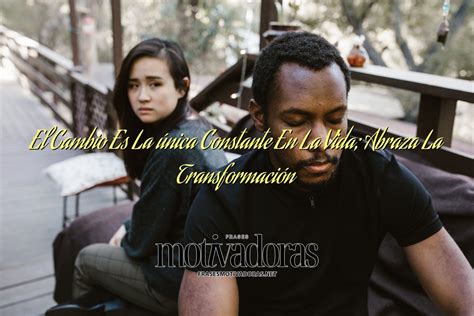 El Cambio Es La única Constante En La Vida Abraza La Transformación