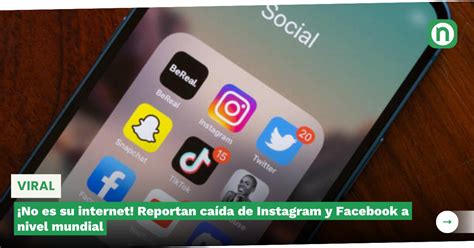 ¡no Es Su Internet Reportan Caída De Instagram Y Facebook A Nivel