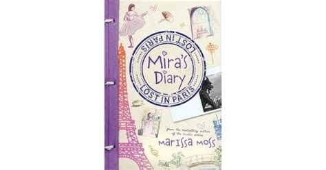 Miras Diary Lost In Paris Miras Diary 1 By Marissa Moss