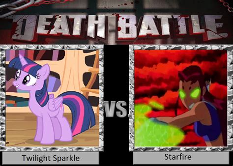 Death Battle Twilight Sparkle Vs Starfire By Masonartcarr On Deviantart