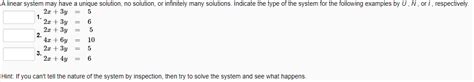 Solved A Linear System May Have A Unique Solution No Chegg Com
