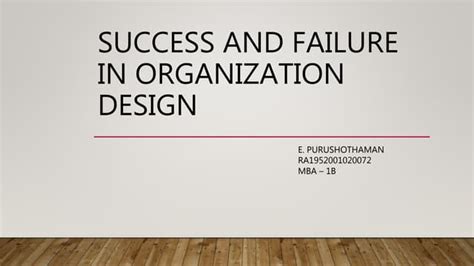 Success And Failure In Organisation Design Pptx