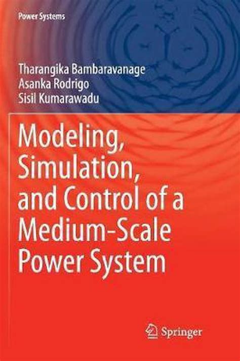 Power Systems Modeling Simulation And Control Of A Medium Scale
