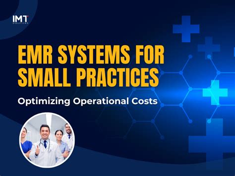 How Emr Systems Help Small Practices Cut Costs Imt Solutions