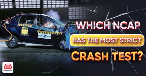 Which Ncap Has The Most Strict Crash Test