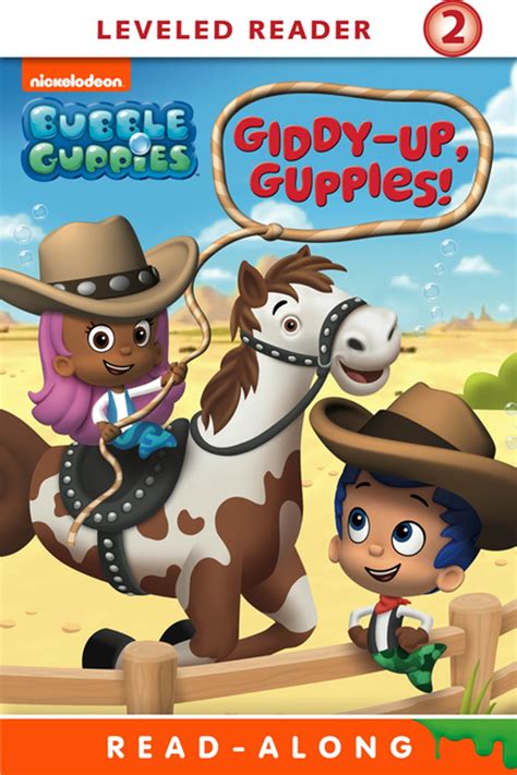 Giddy Up Guppies Nickelodeon Read Along Bubble Guppies Ebook By