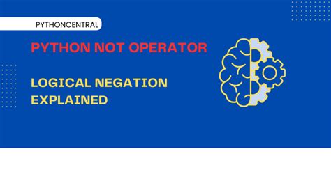 Python Not Operator How To Use It Python Central