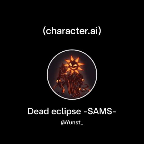 Chat With Dead Eclipse Sams Characterai Ai Chat Reimaginedyour