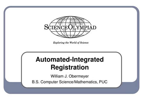 Ppt Automated Integrated Registration William J Obermeyer Bs Computer Sciencemathematics