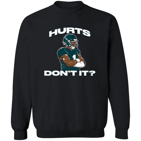 Hurts Dont It Shirt Jalen Hurts Philadelphia Eagles Ellie Shirt