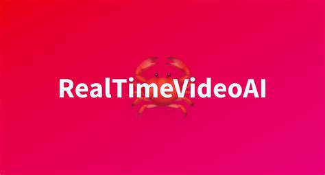 Realtimevideoai A Hugging Face Space By Awacke1