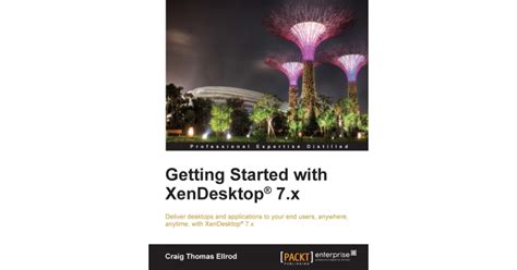 getting started with xendesktop 7 x [book]