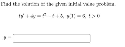 Solved Find The Solution Of The Given Initial Value Pro