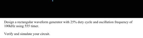 Design A Rectangular Waveform Generator With 25