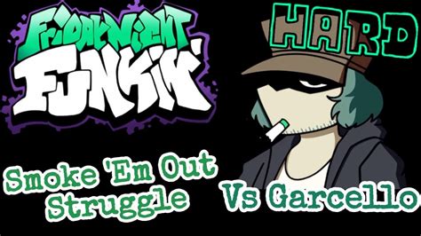 Friday Night Funkin Smoke Em Out Struggle Vs Garcello Youtube