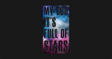 My God Its Full Of Stars Cutout Version 2001 T Shirt Teepublic