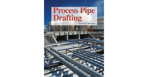 Process Pipe Drafting By Terence M Shumaker
