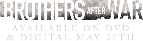 Brothers After War Official Website February 28 2025