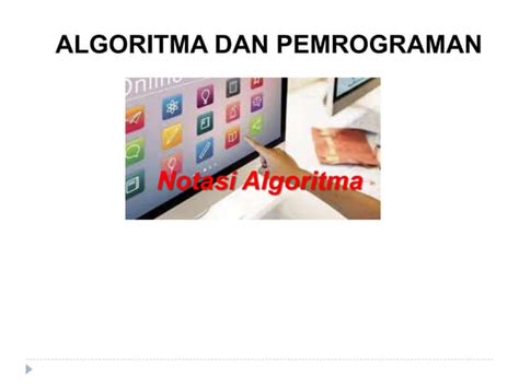 Notasi Algoritma Pada Bahsa Pemograman Pptx