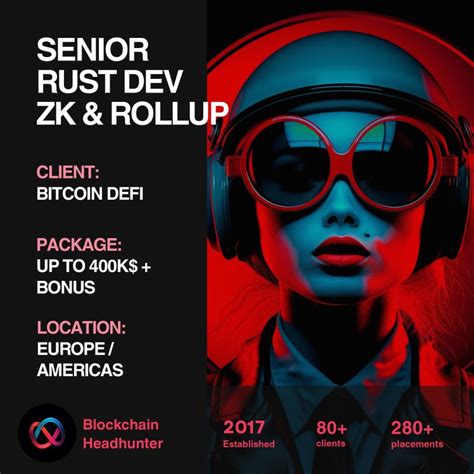 📣 Position Senior Rust Developer Rollups And Zk Blockchain Headhunter Crypto And Web3