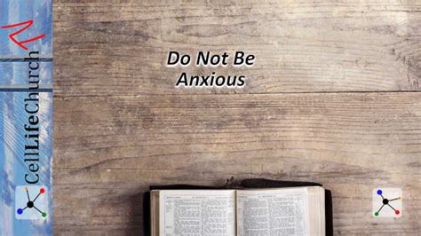 Do Not Be Anxious Cell Life Church International