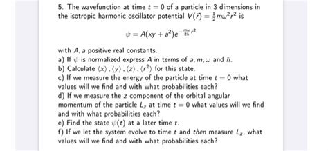 solved 5 the wavefunction at time t 0 of a particle in 3